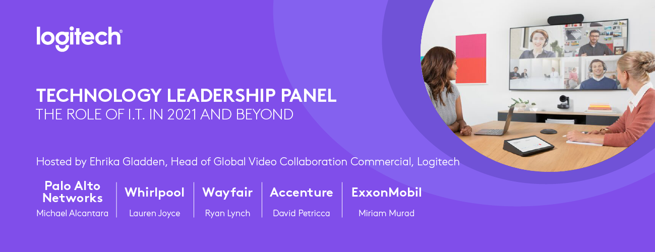 Technology Leadership Panel - The Role of I.T. in 2021 and Beyond